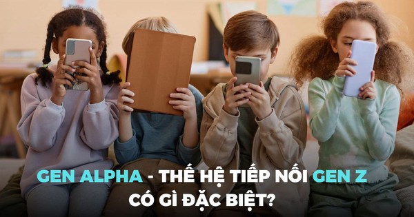 Gen Alpha là gì? Những điều bạn cần biết về thế hệ Alpha