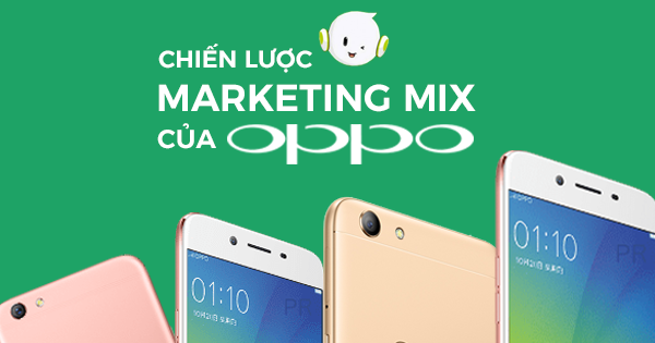 Chiến lược marketing của Oppo? Marketer học được gì từ nó?