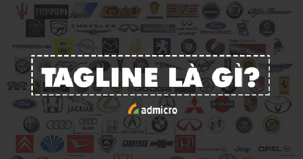 Tagline là gì? Làm thế nào để xây dựng tagline ấn tượng
